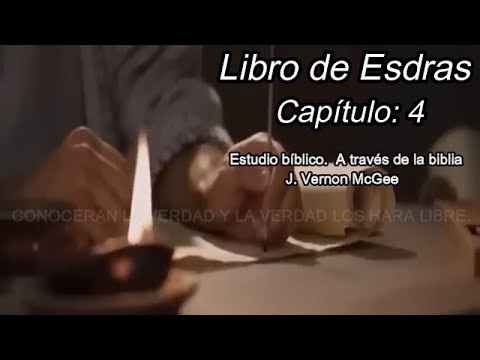 LIBRO DE ESDRAS: CAPITULOS 4 Y 5 ESTUDIO BIBLICO - YouTube