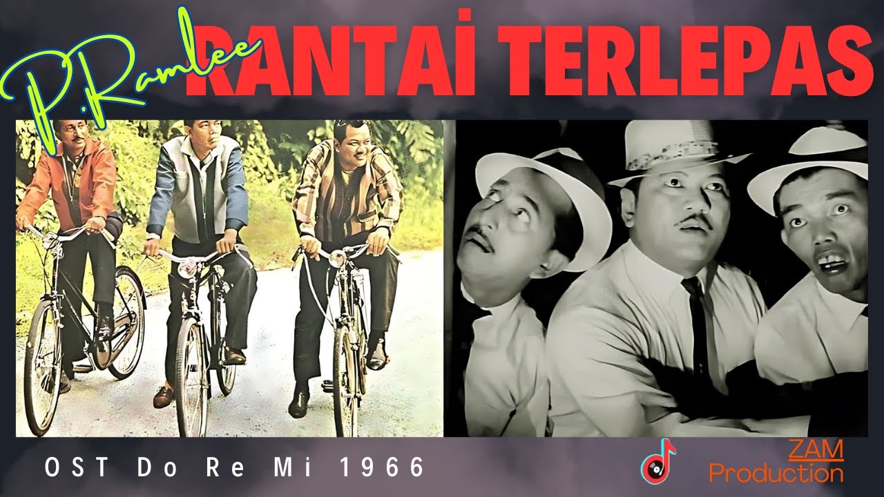 RANTAI TERLEPAS - TAN SRI P.RAMLEE | OST DO RE MI 1966 (Colorized ...