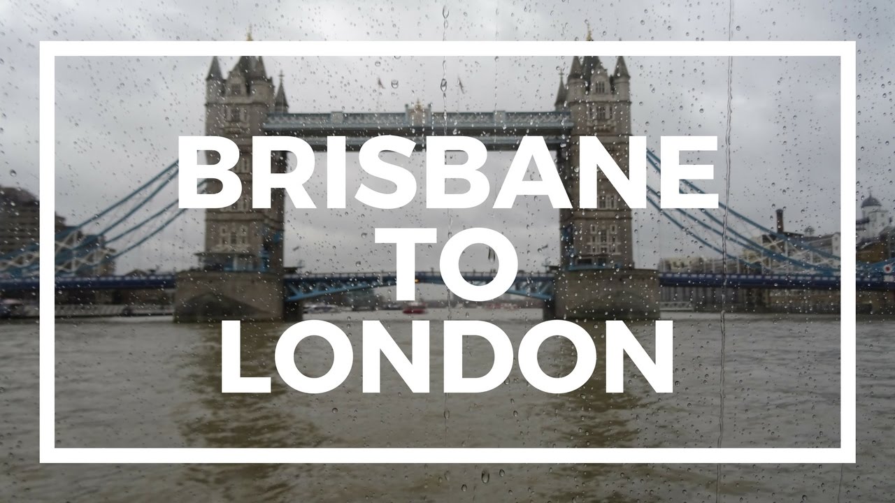 Brisbane to London - YouTube