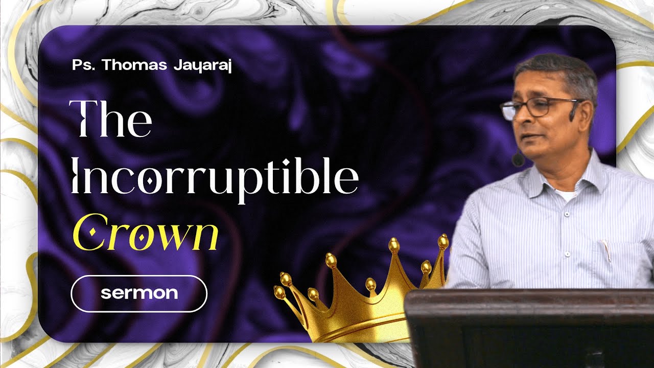 The Incorruptible Crown | Dr Thomas Jayaraj | House Of Prayer - YouTube
