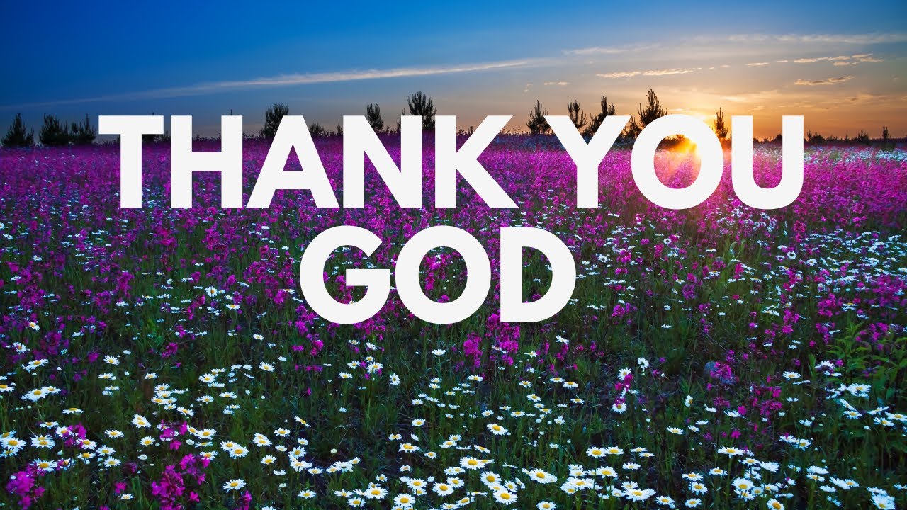 Thank You God - A Prayer of Thanksgiving to God - Gratitude Prayer to ...