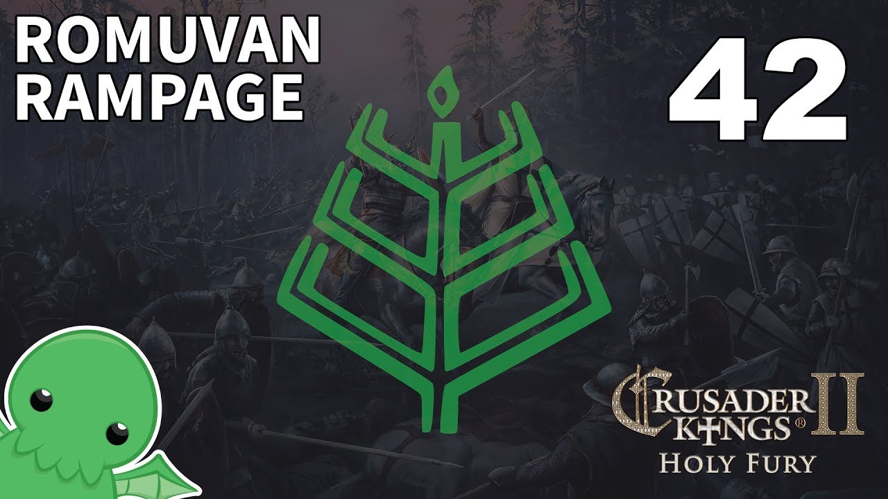Romuvan Rampage - Part 42 - Crusader Kings II: Holy Fury - YouTube