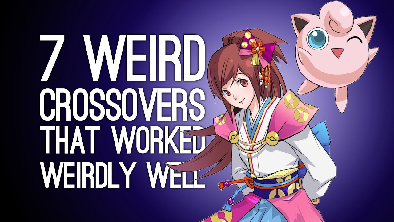7 Weirdest Crossovers That Worked Out Weirdly Well - YouTube