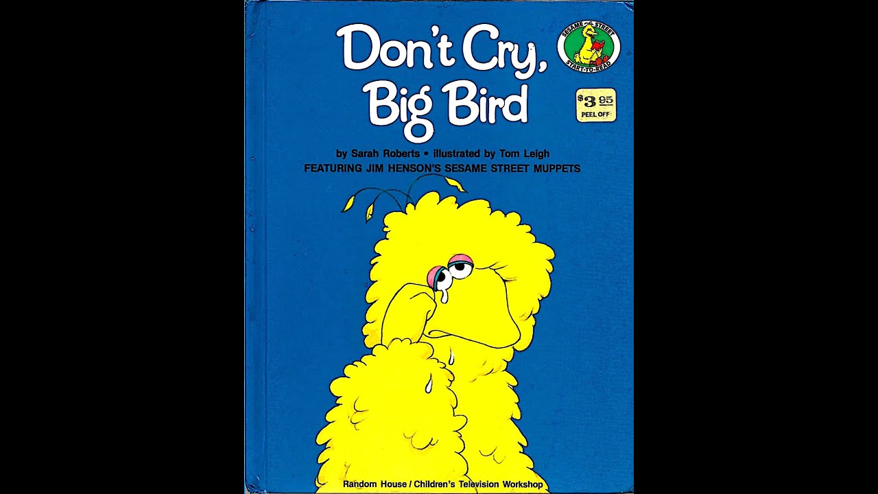 DON'T CRY, BIG BIRD (Sesame Street) - YouTube