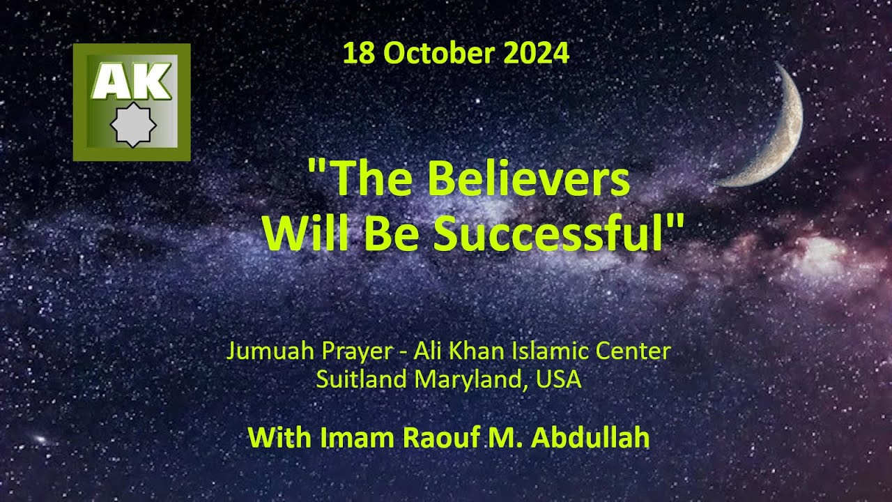 "The Believers Will Be Successful" with Imam Raouf M. Abdullah - YouTube