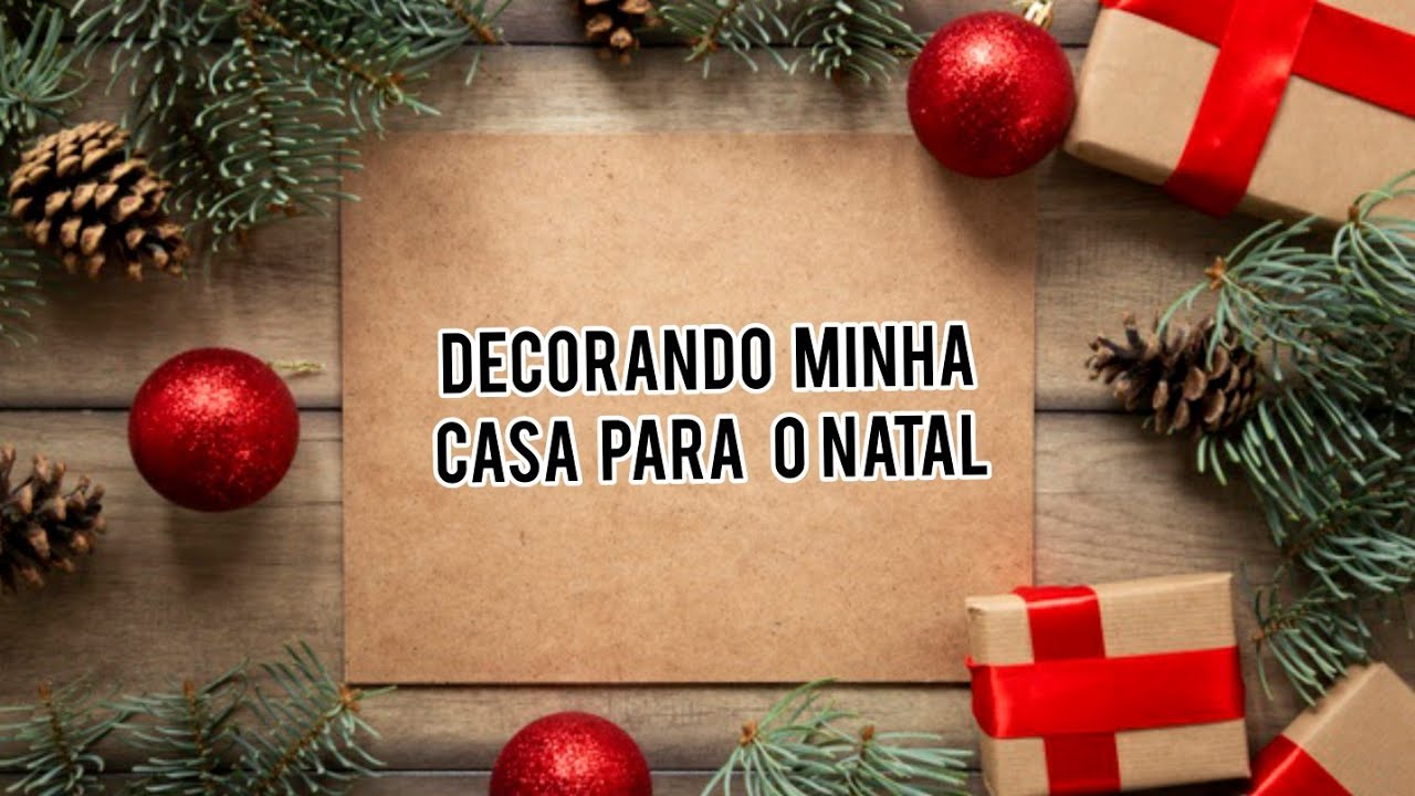 VLOG-DECORANDO MINHA CASA PARA O NATAL|KAROL MARQUES - YouTube