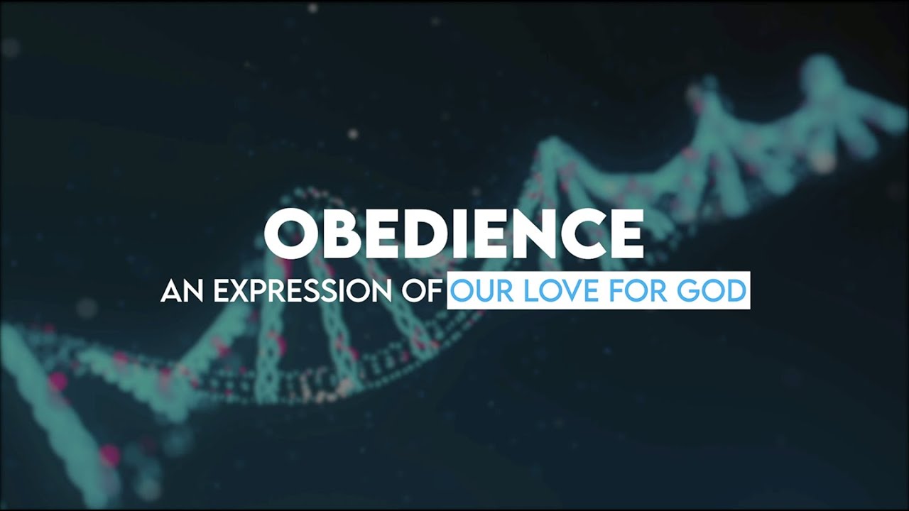 Devotional | Obedience Expression of our Love for God - YouTube