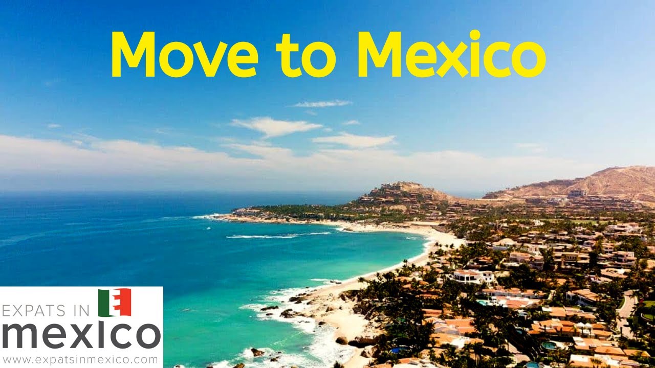 Awesome Resource for Moving to and Living in Mexico | Expats Everywhere ...
