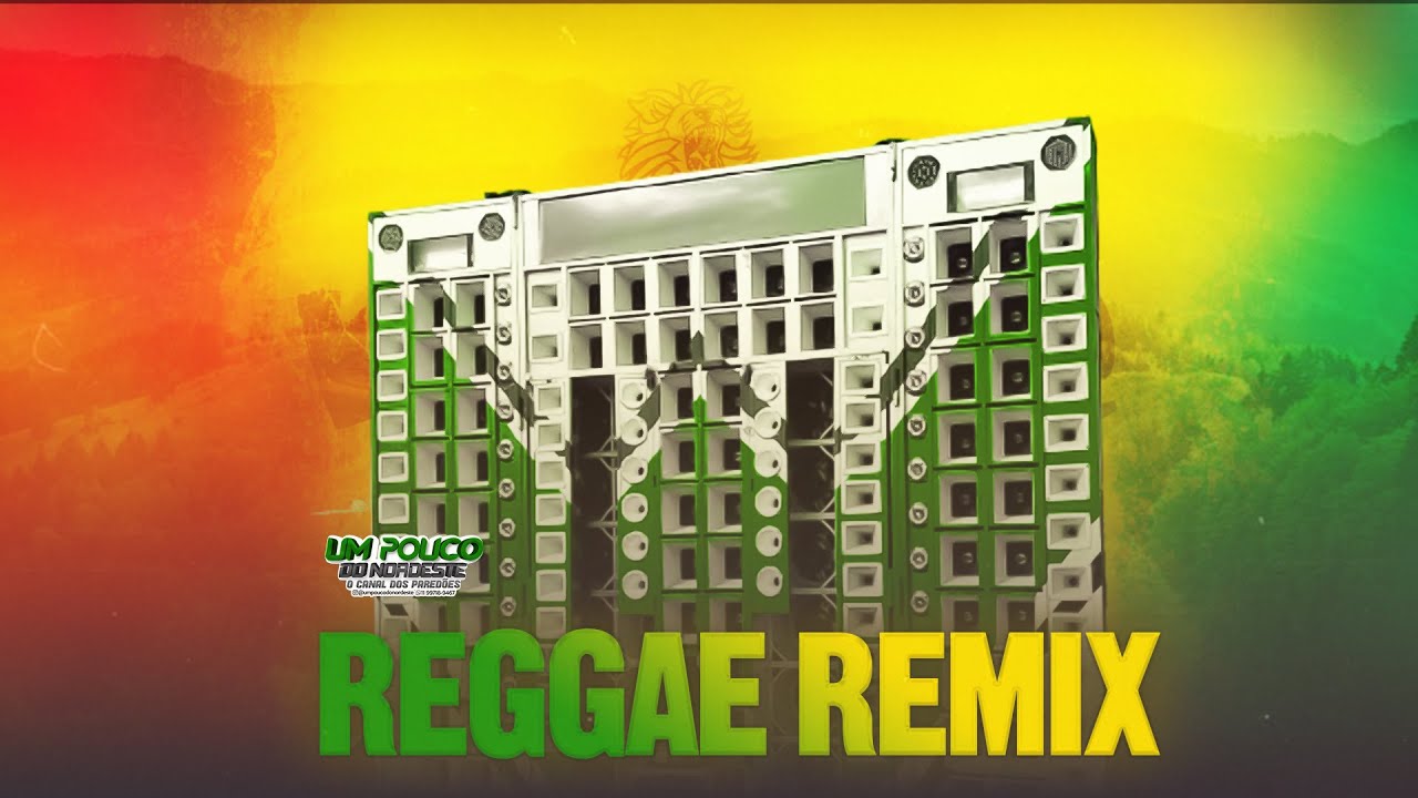 SELEÇÃO DE REGGAE REMIX ATUALIZADO QUALIDADE PRA PAREDÃO - YouTube