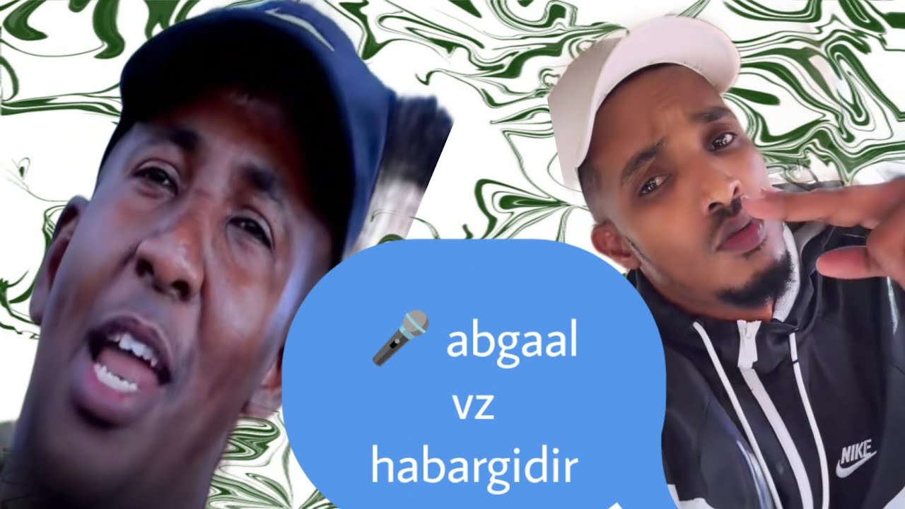 ABDILAHI BALWAN IYO GARYAQAN 🎤 HABARGIDIR IYO ABGAAL MUGDISHO YAA LEH ...