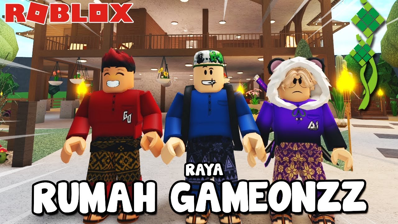 Aku Raya Rumah @gameonzz dengan @AkifIskandar | RP Bloxburg Raya ...