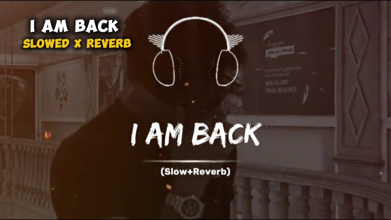 I AM BACK SIDHU SONG⚡#foryou #song #music #slowedandreverb - YouTube