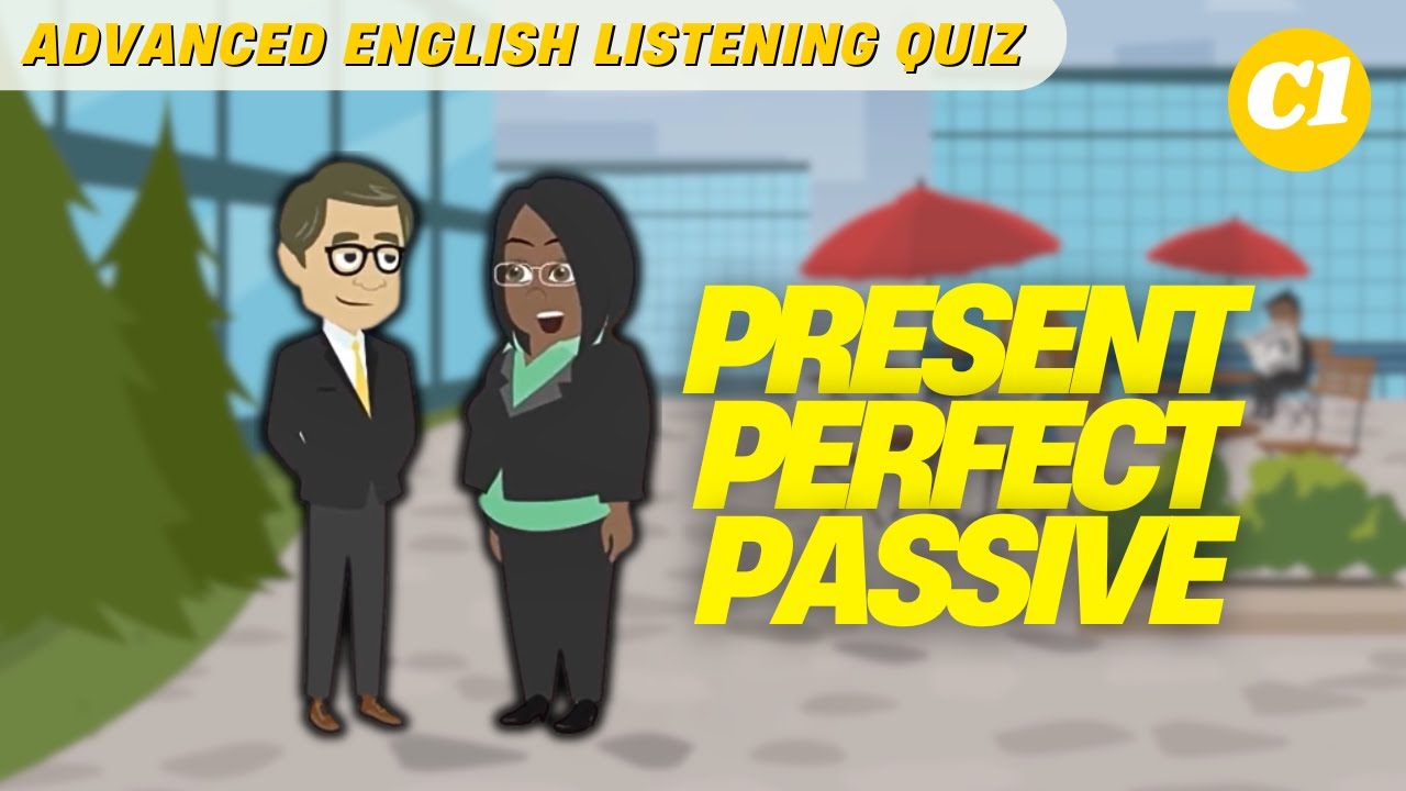 #10 Advanced English Listening Quiz | Present Perfect Passive - YouTube