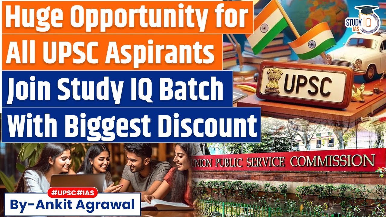 Big opportunity for all UPSC aspirants with Study IQ Batches | Know the details By Ankit Agrawal ...
