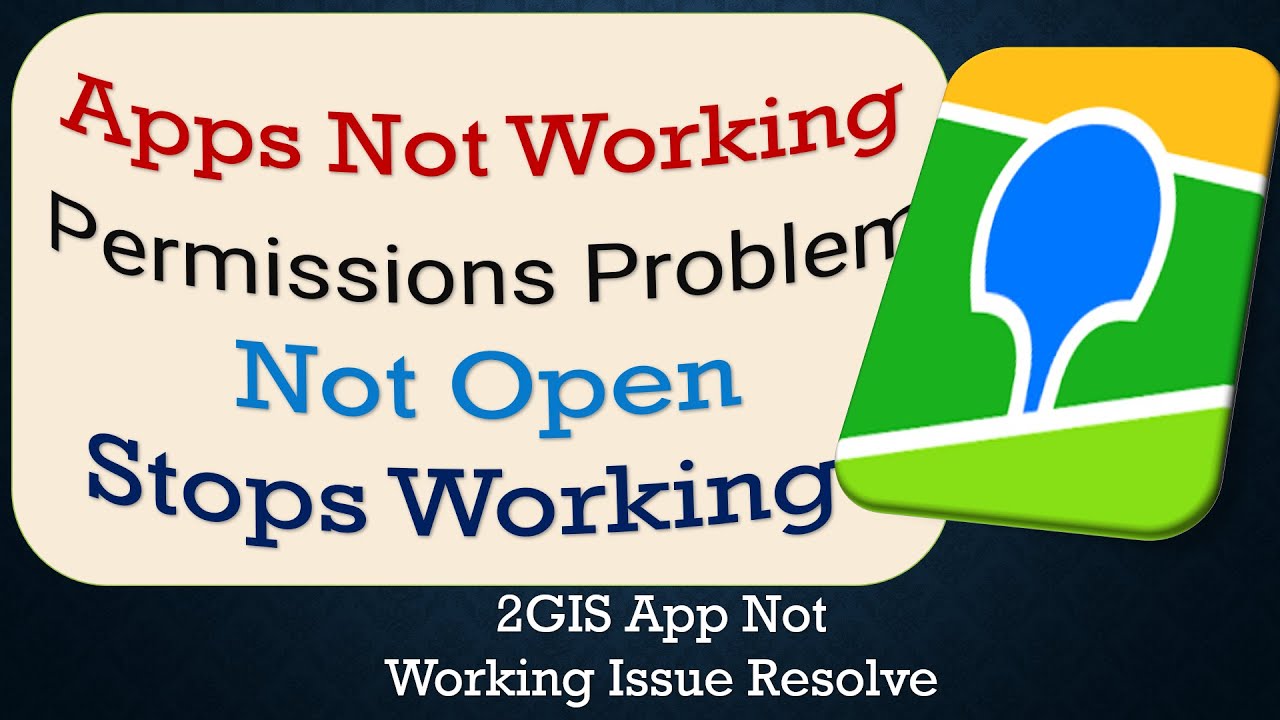 How To Fix 2gis App Not Working Not Open Space Issue Network 0432