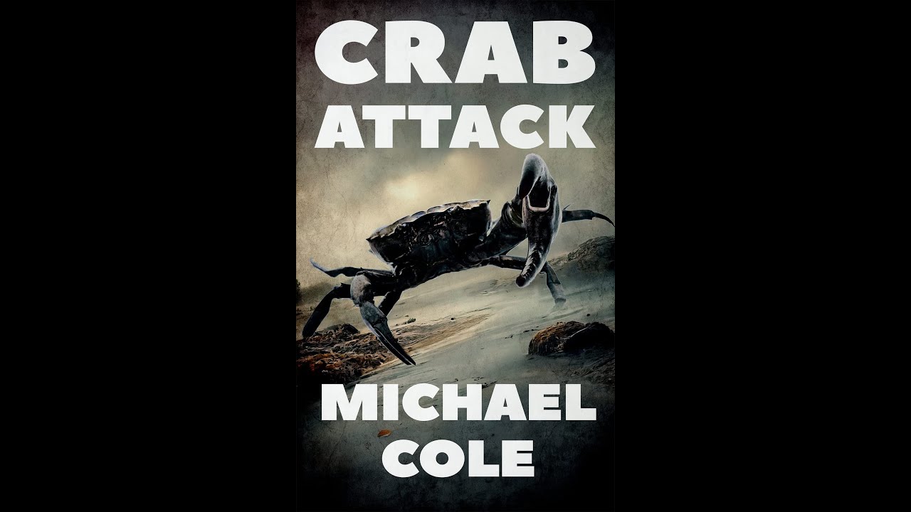 Crab Attack- By Michael R. Cole 2 (Audiobook) - YouTube
