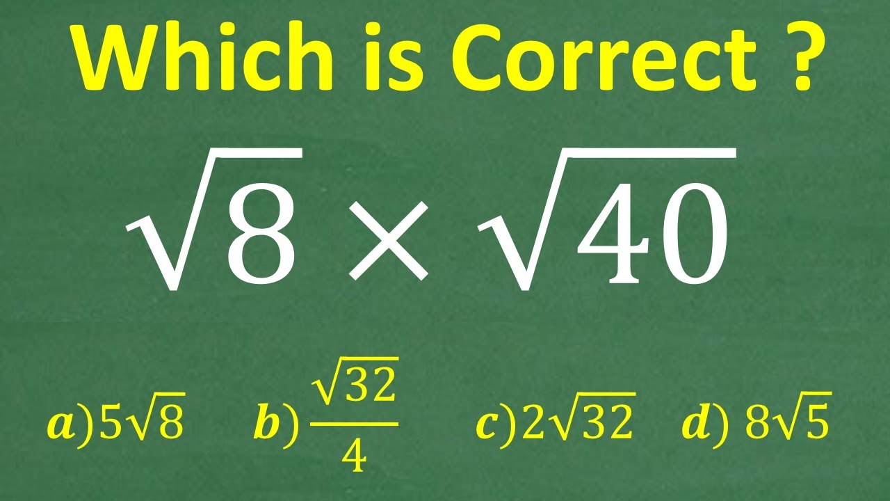 The Square Root Of 8 Times The Square Root Of 40 Basic Algebra YouTube