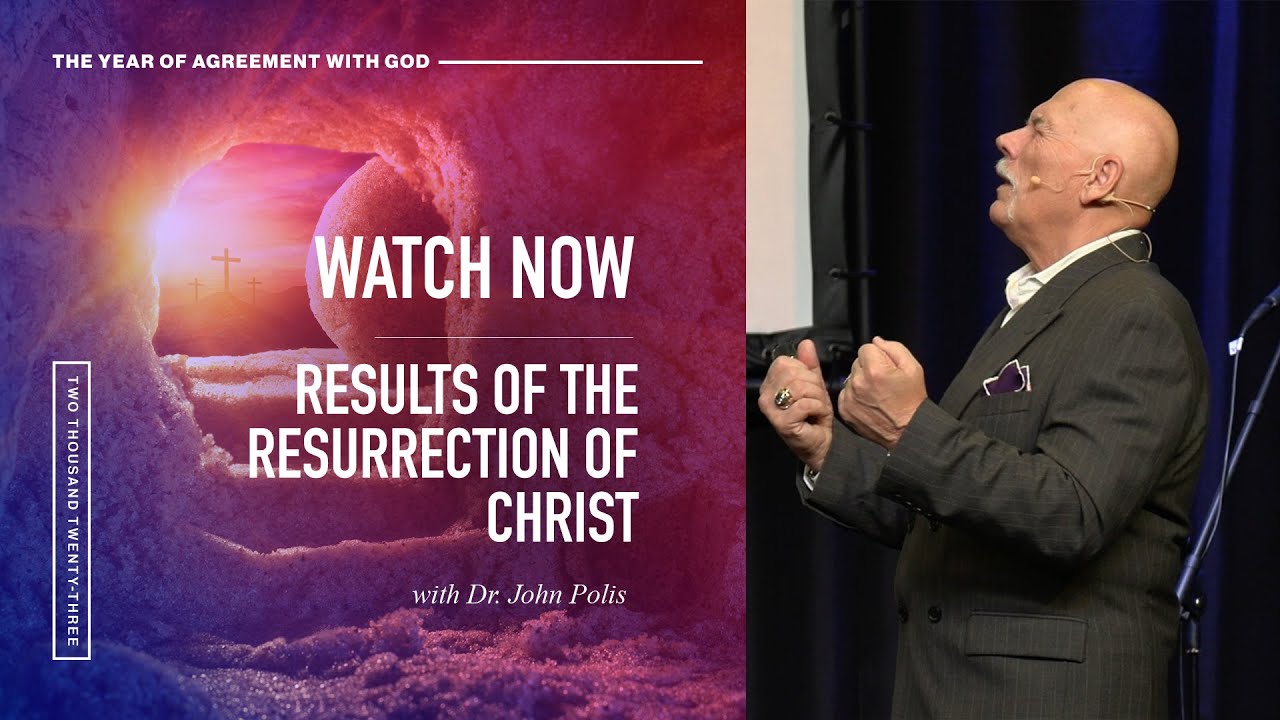 Results Of The Resurrection of Christ - Dr. John Polis - YouTube