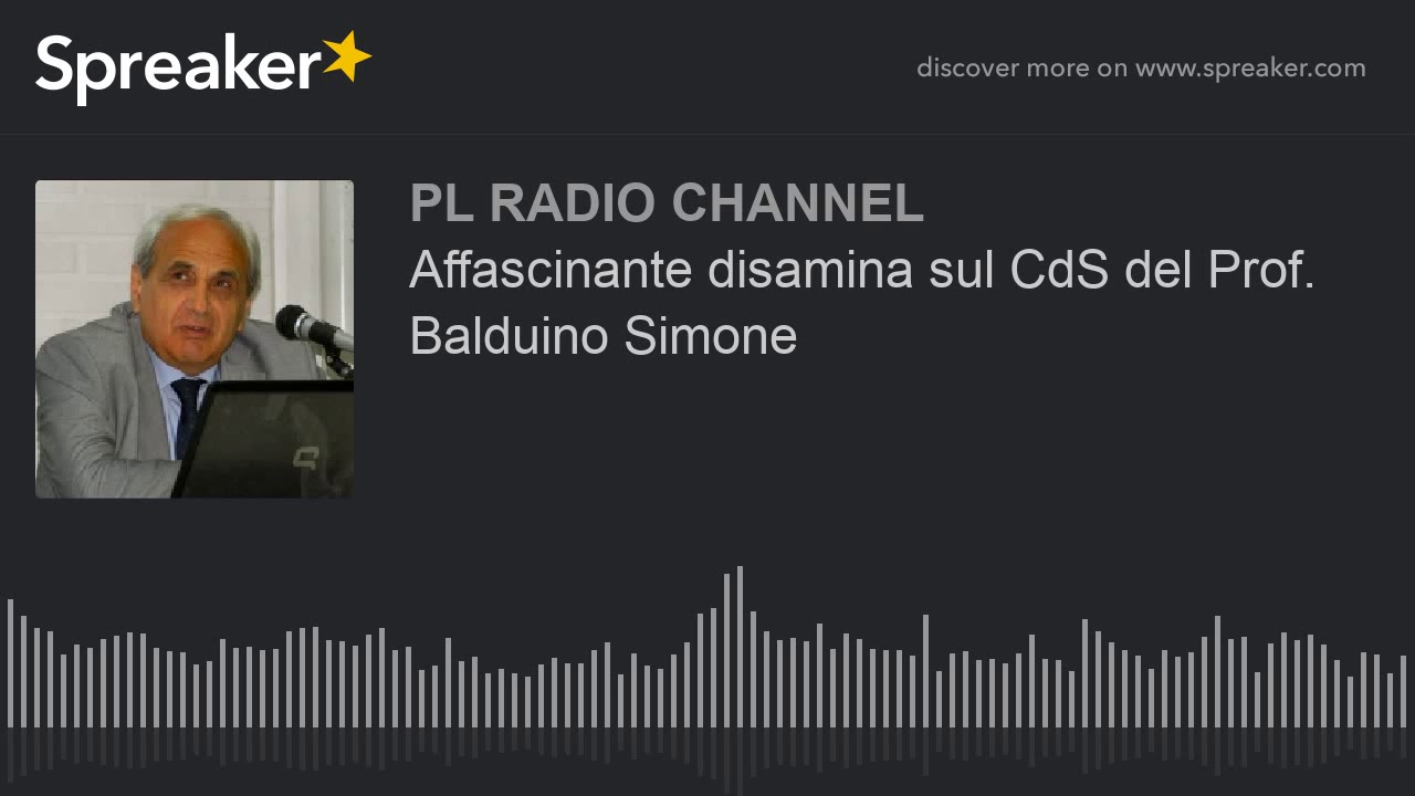Affascinante disamina sul CdS del Prof. Balduino Simone (part 1 di 7) - YouTube