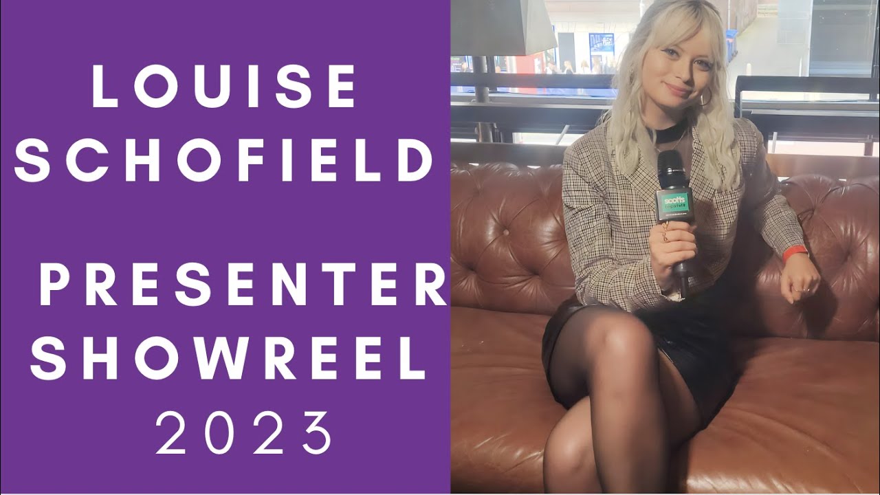 LOUISE SCHOFIELD- PRESENTER SHOWREEL 2023 - YouTube