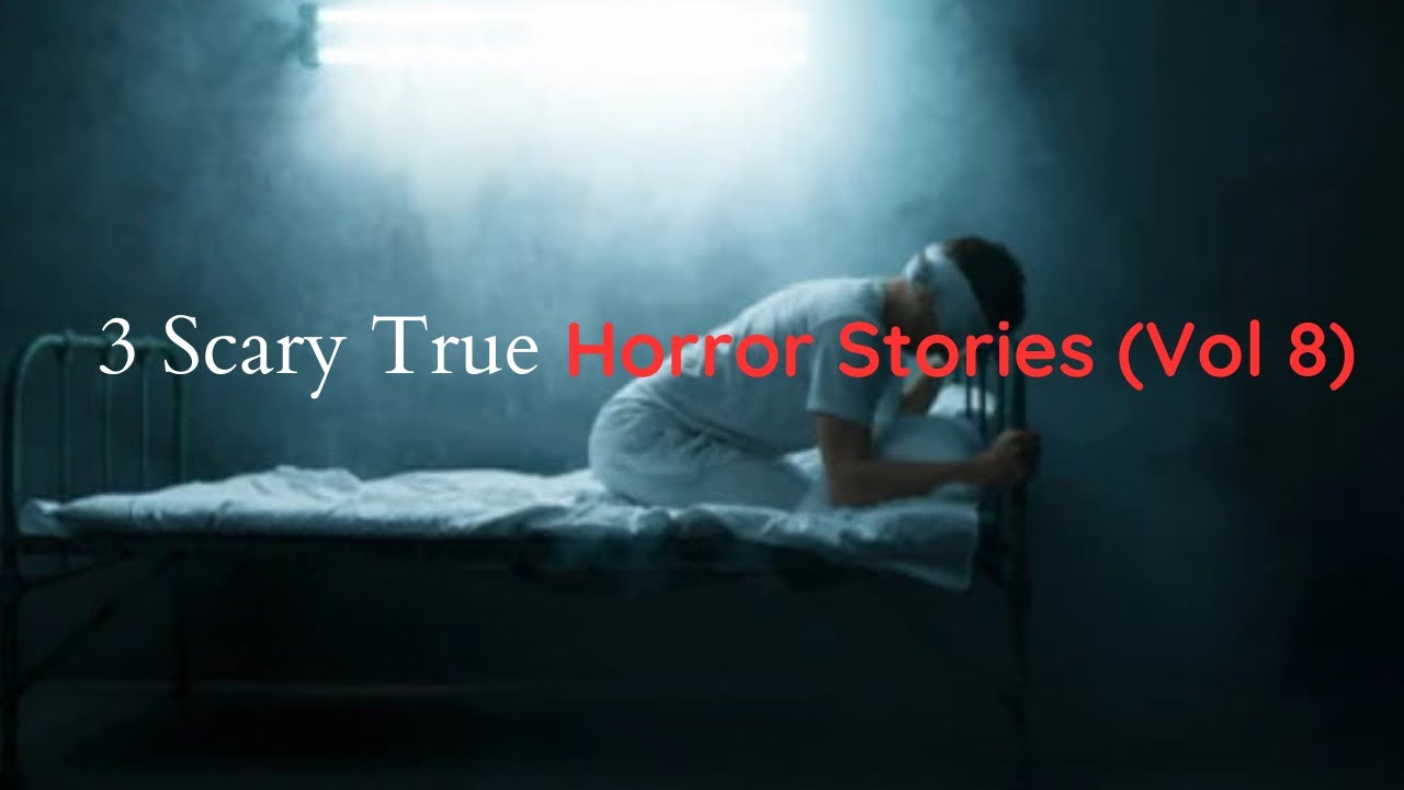 3 Very Scary TRUE Creepy Horror Stories (Vol 8) - YouTube