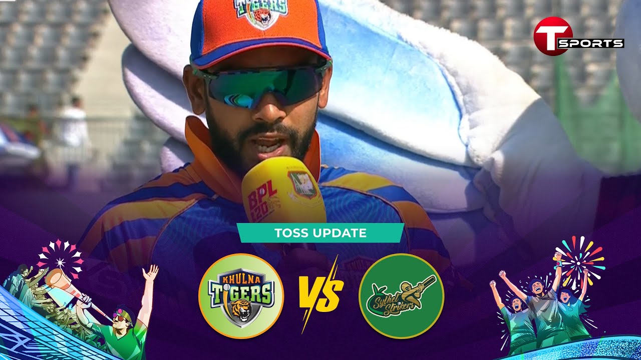 Toss | Khulna Tigers vs Sylhet Strikers, 17th Match | BPL 2025 | T ...