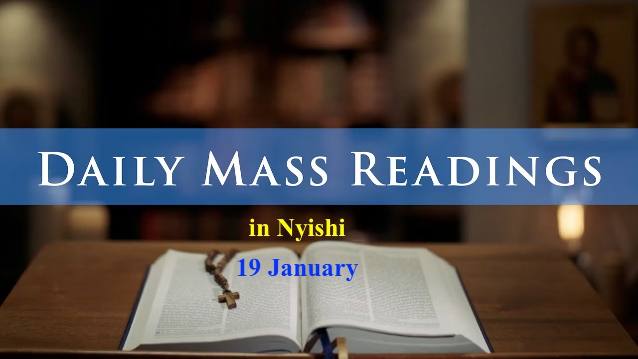 19 January Nyishi Daily Holy Mass Readings #bibleon #nyishi # ...