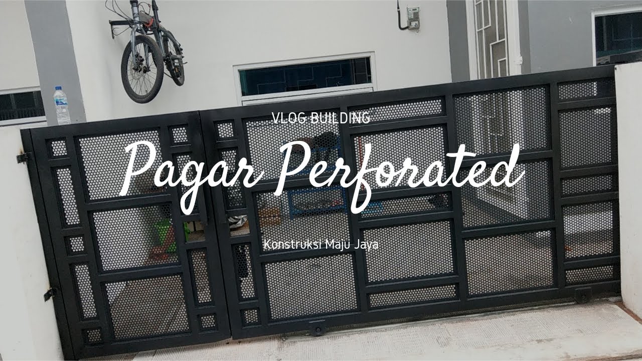 Pagar Minimalis Perforated Oleh Konstruksi Maju Jaya - YouTube