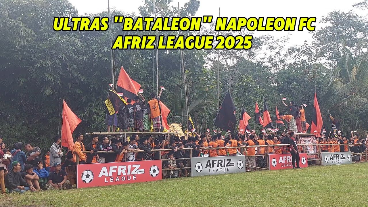 ULTRAS "BATALEON" NAPOLEON FC - AFRIZ LEAGUE 2025 - LIGA SANTRI PONDOK ...