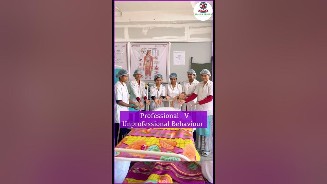 Professional vs unprofessional Behaviour in Nursing | Health Sector # ...