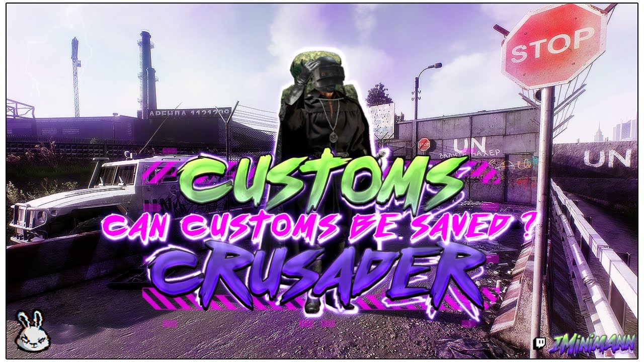Customs Crusader! (Pre Wipe) - IMinimann - Escape From Tarkov Gameplay ...