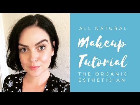 Organic Makeup Tutorial - YouTube