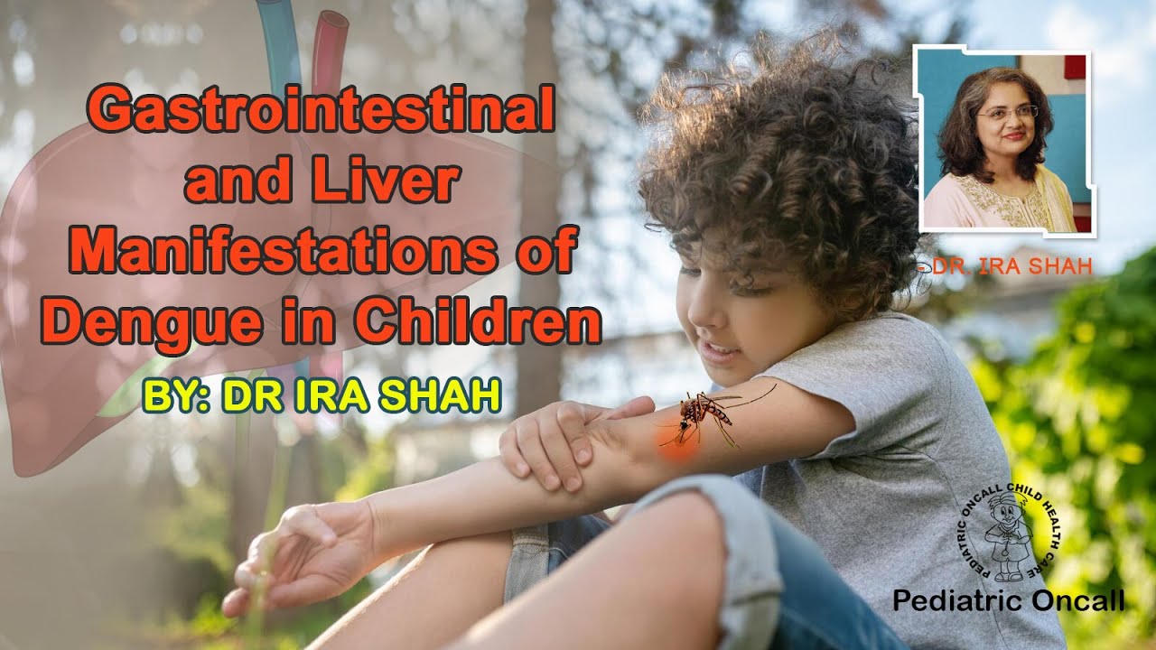 Gastrointestinal and liver manifestations of dengue in children - YouTube