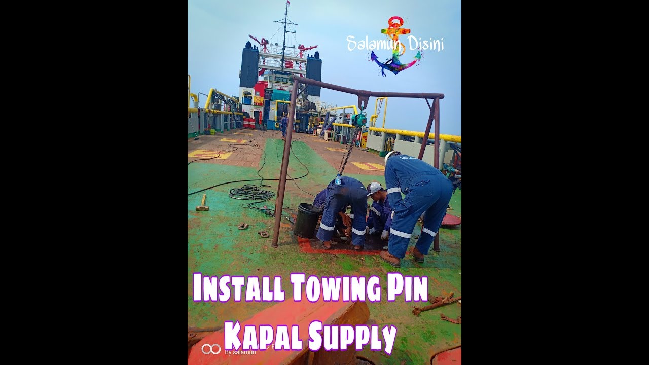 Cara install towing pin kapal supply - YouTube