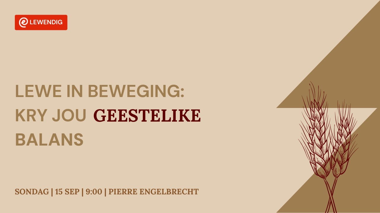 Lewe in Beweging: Kry Jou Geestelike Balans [15 Sept 2024] - YouTube