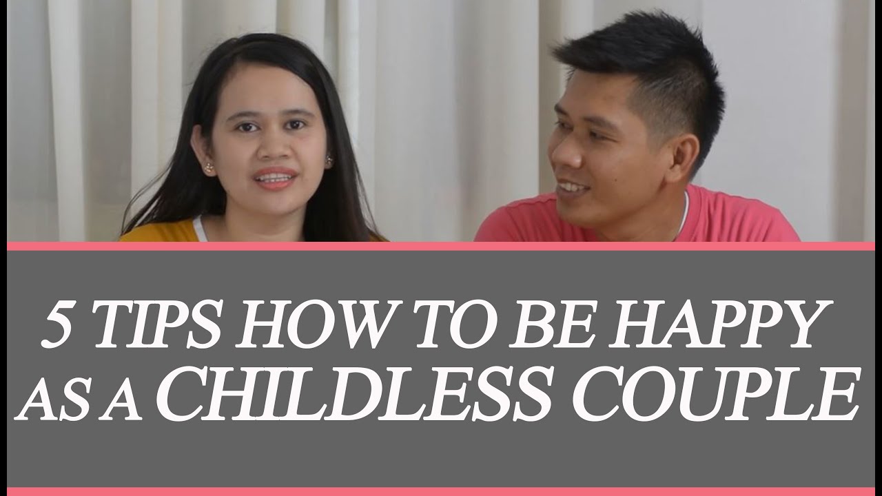 5 TIPS PARA HAPPY PARIN KAYO AS A CHILDLESS COUPLE (how to deal with ...