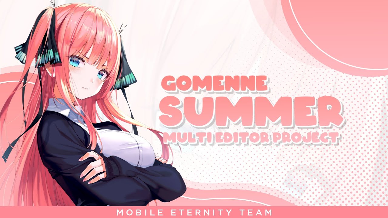 「AMV/MEP」 Gomen ne Summer | 5th Anniversary (Colorful division) - YouTube