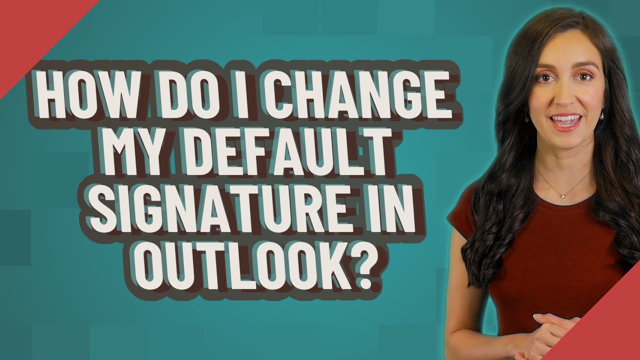 How Do I Change My Default Signature In Outlook YouTube How Do I Change My Default Signature In Outlook YouTube