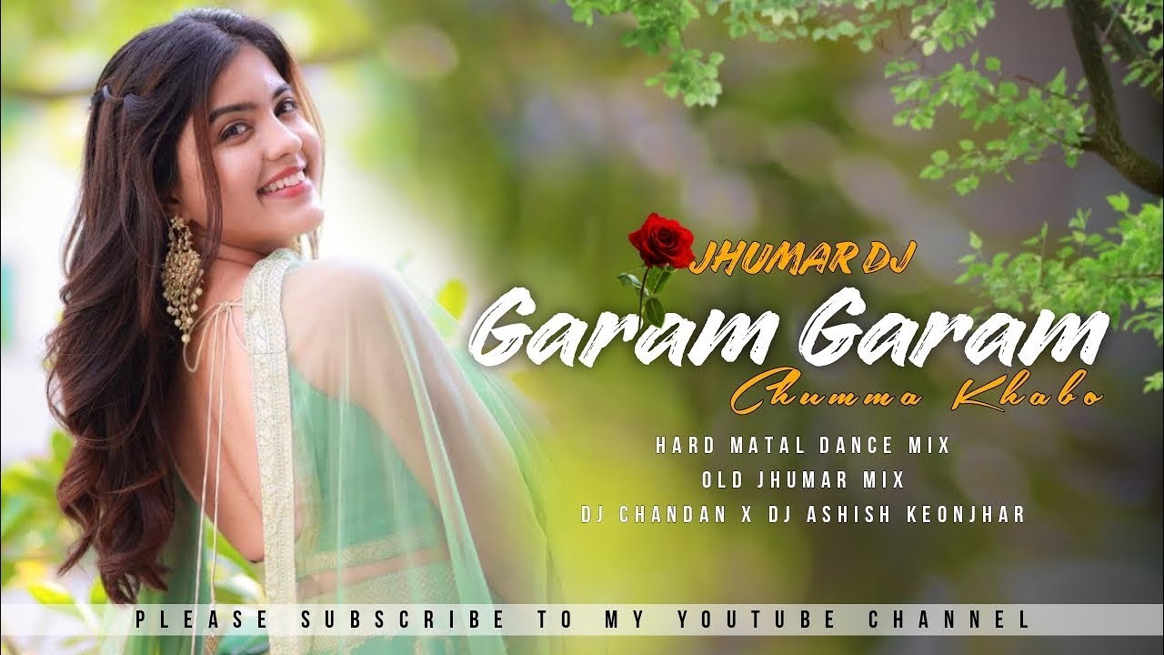 Garam Garam Chumma Khabo Naram Naram Gale _ Jhumar Dj Song _ Dj Ashish ...