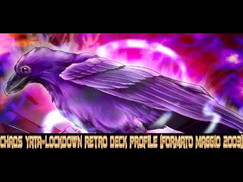 Yugioh: Chaos Yata-Lockdown (L&D) Retro Deck Profile (Formato Maggio ...