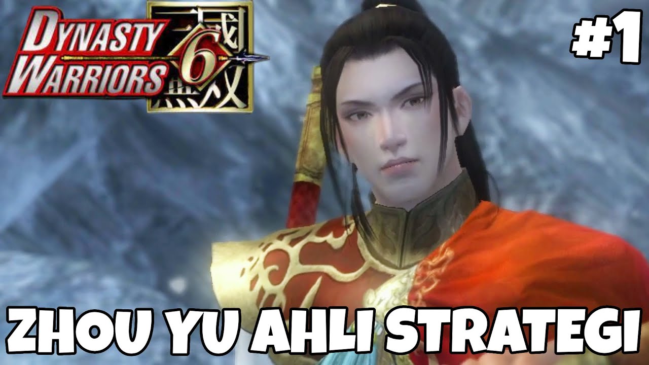 KOMANDAN AGUNG ZHOU YU - DYNASTY WARRIORS 6 (PS3) - Wu 1 - YouTube