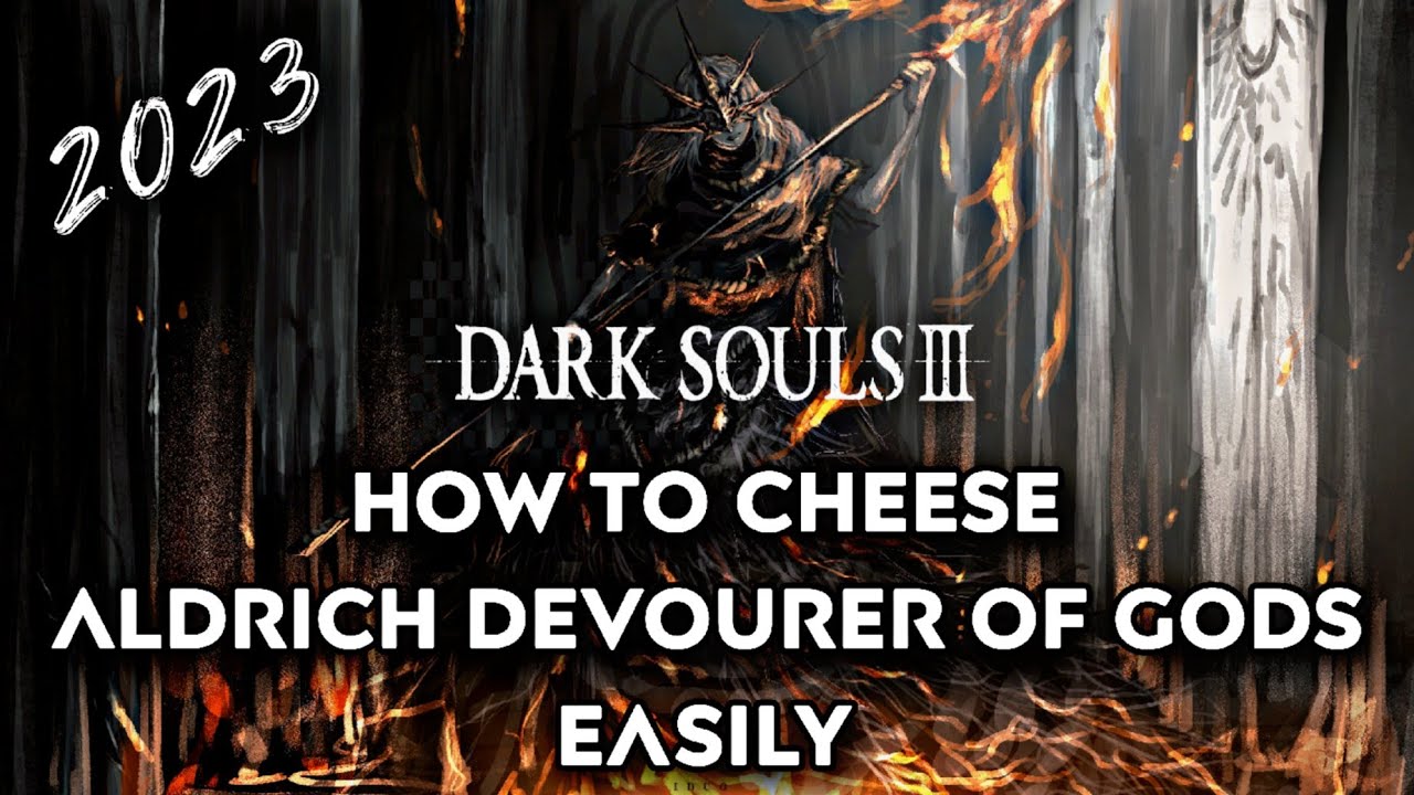 Dark Souls 3 ~ How to easily cheese Aldrich Devourer of Gods | Step by ...