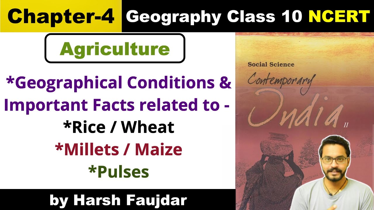 Class 10 Geography NCERT: Chapter 4- Agriculture- Geographical ...