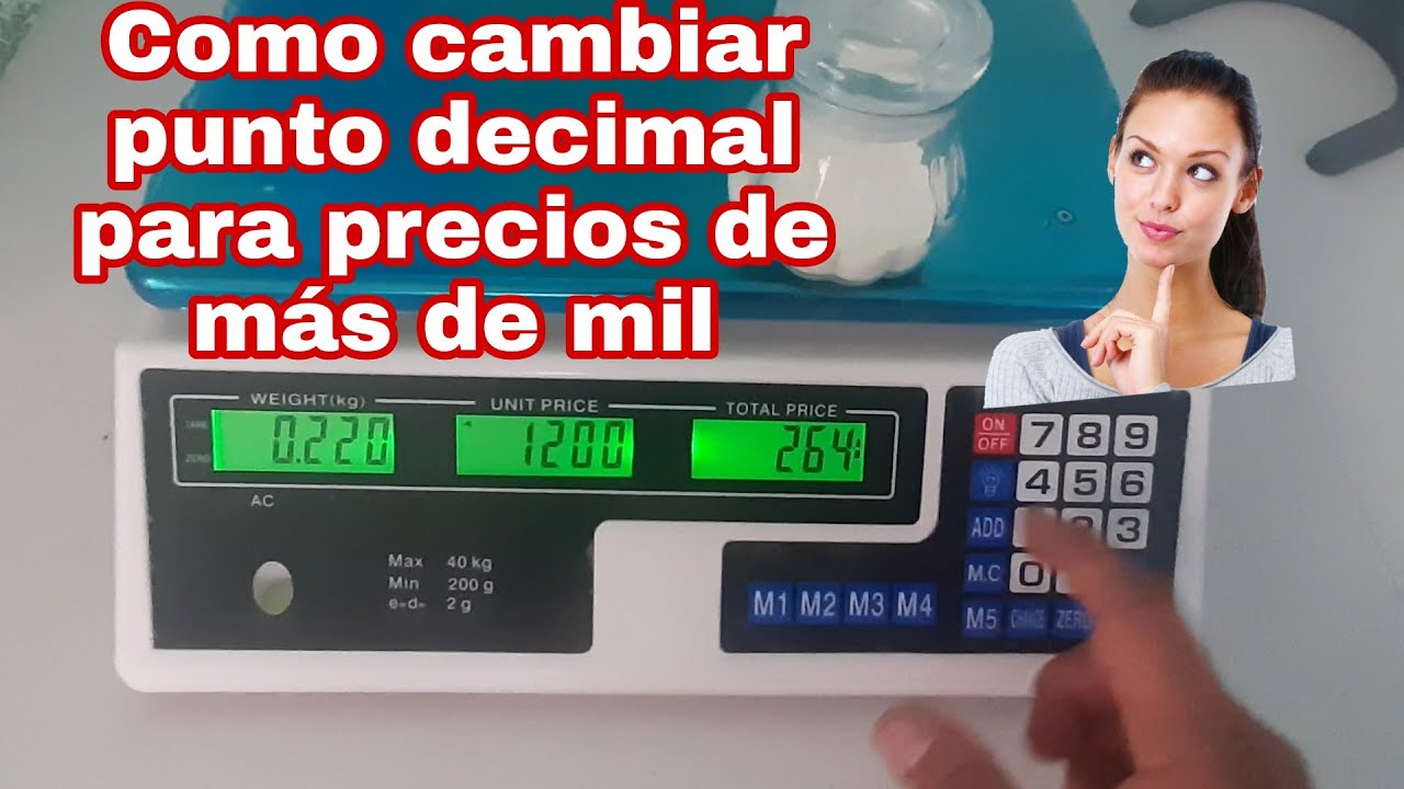Como cambiar punto decimal para precios de mas de mil | Bascula ...