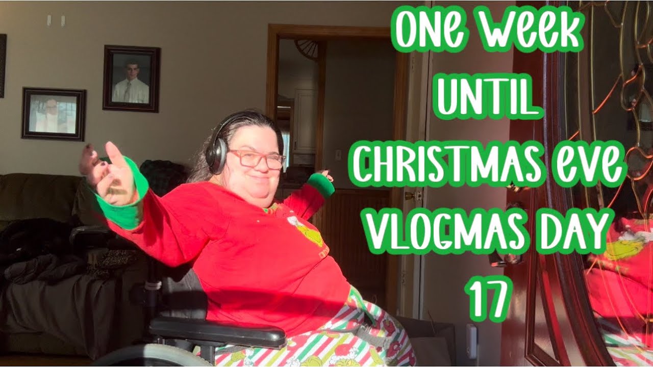 ONE WEEK UNTIL CHRISTMAS EVE || PAJAMA DAY || VLOGMAS DAY 17 (12/17/24 ...