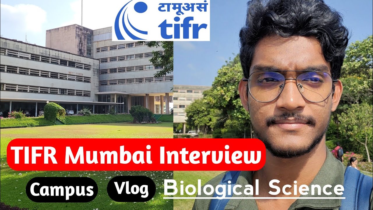 TIFR Mumbai second round interview. Int PhD Biological Science. Campus ...