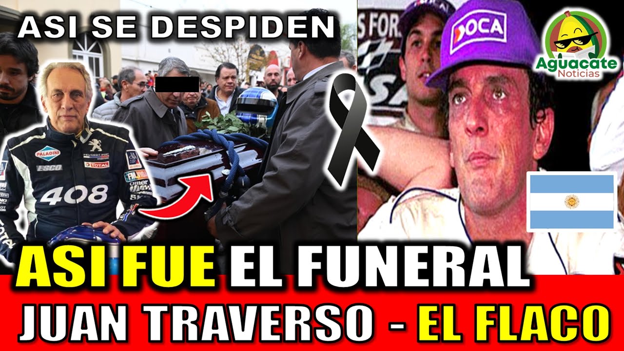 FUNERAL de Juan María Traverso “EL FLACO” piloto argentino Así fue el ...