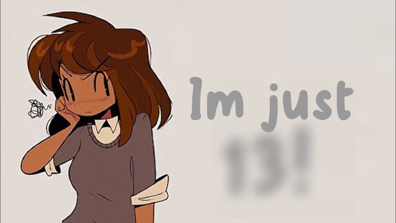 Im just 16.. | age rev? | not my art | td - YouTube