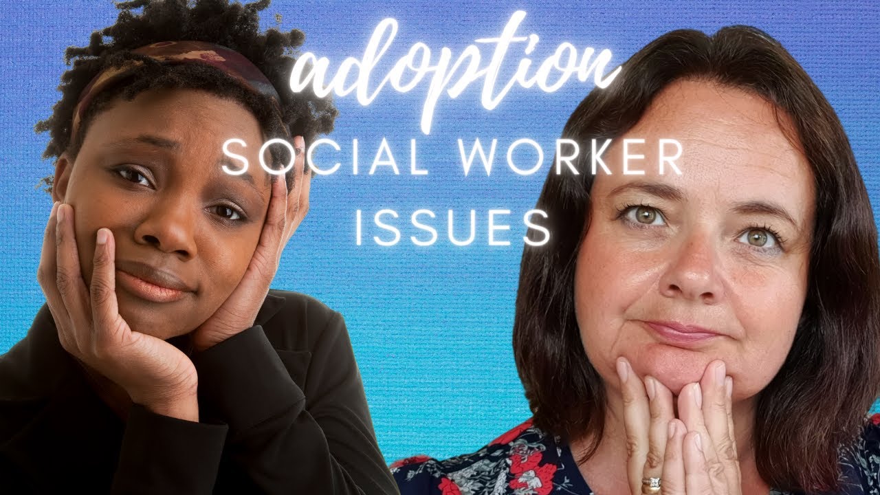 ADOPTION social worker and not getting along well. Adopters TIPS - YouTube