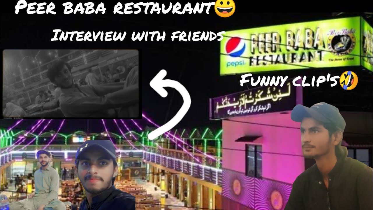 Peer Baba Restaurant With Friends Full Enjoy Interview Shafiq And With ...